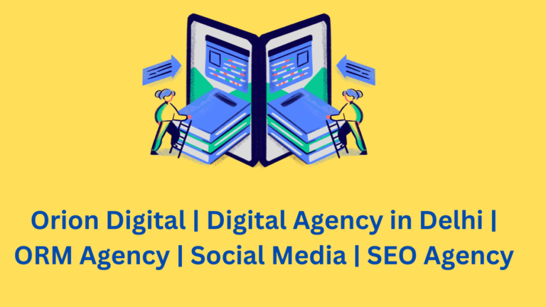 Orion Digital | Digital Agency In Delhi | SEO Agency » News Story Hub