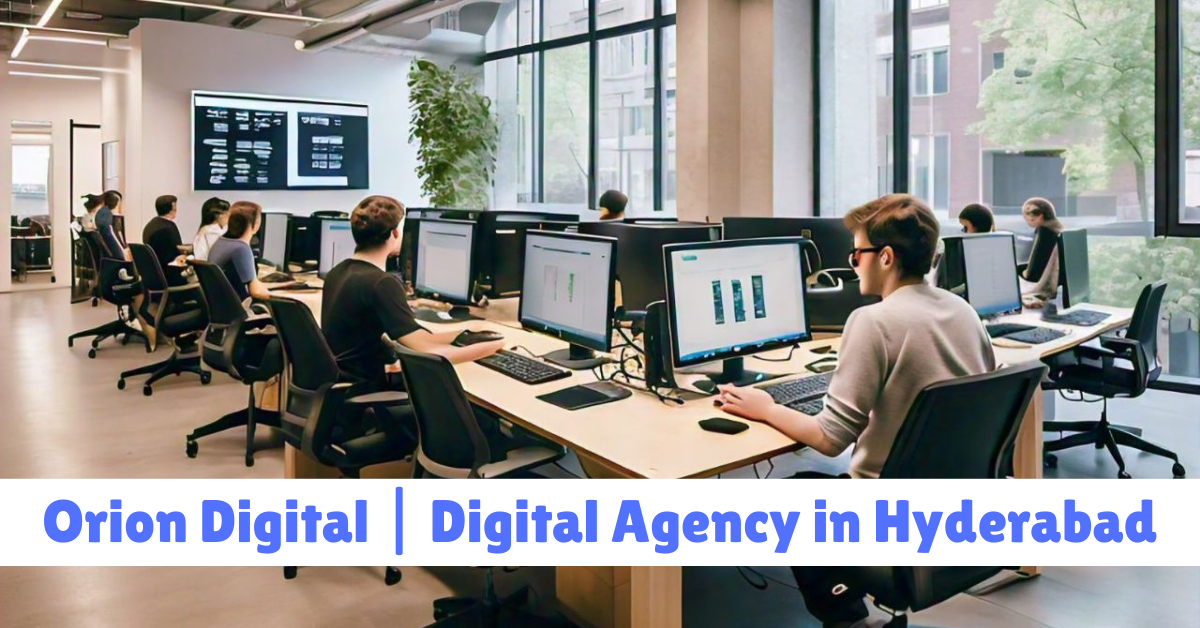 Orion Digital | Digital Agency In Hyderabad